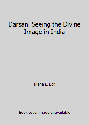 Darsan : Seeing the Divine Image in India by Diana L. Eck (Trade Paperback, Enlarged edition ...