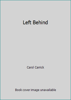 Left Behind by Carol Carrick (1991, Trade Paperback, Reprint) for sale ...