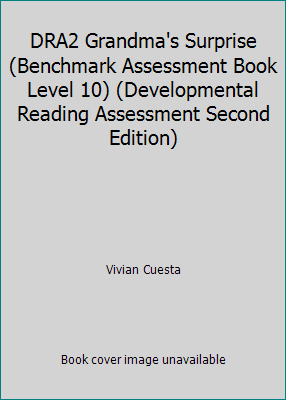 Dra2 Grandma's Surprise Benchmark Assessment Book Level 10 ...