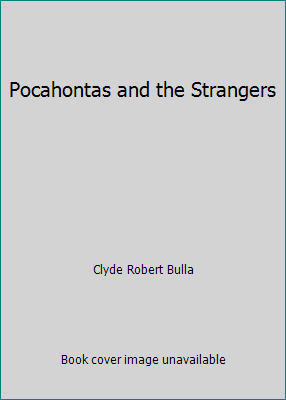 Pocahontas and the Strangers. by Clyde Robert Bulla (1971, Hardcover ...
