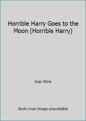Horrible Harry Goes to The Moon (horrible Harry) Paperback Kline Suzy ...