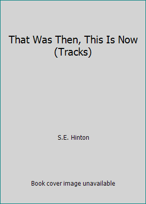 That Was Then, This Is Now (Tracks) by S.E. Hinton 6713998| eBay