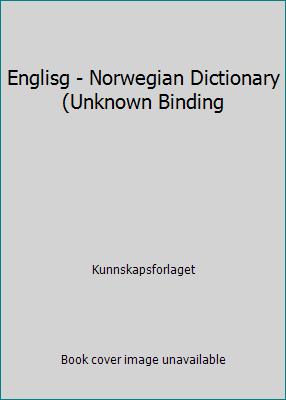 Englisg - Norwegian Dictionary (Unknown Binding by Kunnskapsforlaget 8257306177| eBay