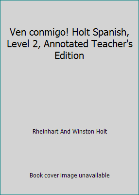 Ven Conmigo! by Rinehart and Winston Staff Holt (2003, Hardcover ...