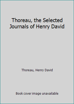 Thoreau, the Selected Journals of Henry David by Henry D. Thoreau (1967, Mass Market) for sale ...