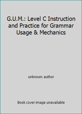 G. U. M. Grammar Usage and Mechanics Ser.: G. U. M. Grammar Usage and ...