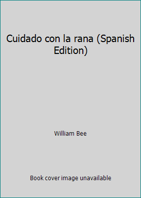 Cuidado con la rana (Spanish Edition) by William Bee 8426136710 | eBay UK