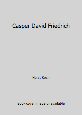 Casper David Friedrich by Horst Koch (1988, Hardcover) for sale online ...