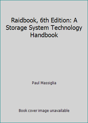 The RAID Book : A Handbook of Storage Systems Technology by Raid ...