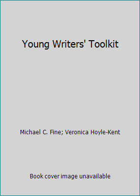 Young Writers' Toolkit by Hoyle-Kent Veronica and Michael C. Fine (2009 ...