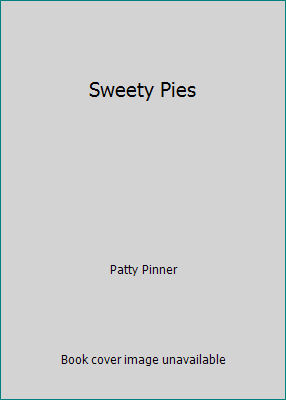 Sweety Pies 2007 by Patty Pinner 1600850995 for sale online | eBay