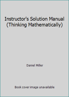 Thinking Mathematically : Instructor's Solutions Manual by Blitzer ...