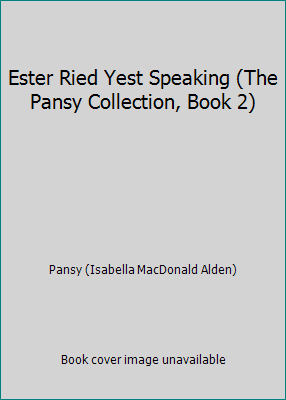 Ester Ried Yest Speaking (The Pansy Collection, Book 2) 1889128759| eBay