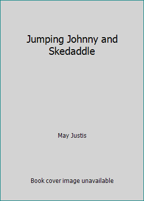 Jumping Johnny and Skedaddle by May Justus | eBay