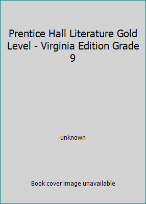Prentice Hall Literature Gold Level - Virginia Edition Grade 9 by ...