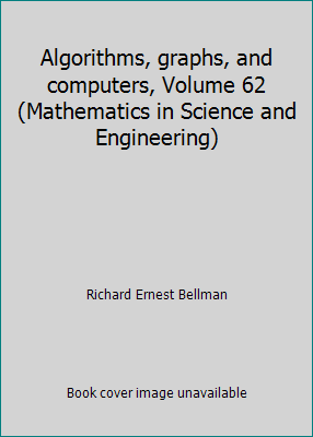 Mathematics in Science and Engineering Ser.: Algorithms, Graphs and ...