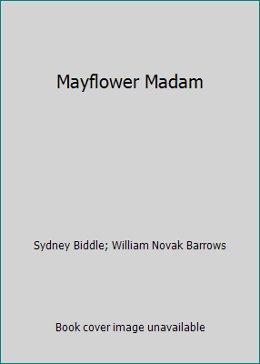 Mayflower Madam by Barrows Sydney Biddle With Novak William for sale ...