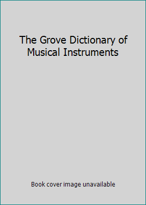 The Grove Dictionary of Musical Instruments by Laurence Libin (2014 ...