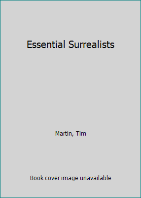 Essential Surrealists 256 Art Books 1999 by Martin Tim 1840845139 for ...
