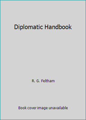 Diplomatic Handbook by R. G. Feltham (1995, Trade Paperback) for sale ...