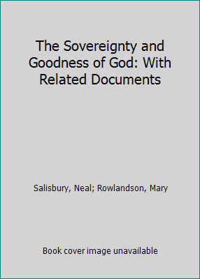 Sovereignty and Goodness of God : With Related Documents by Mary ...
