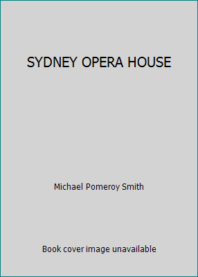 9780002173100 - Sydney Opera House by Michael Pomeroy Smith for sale ...