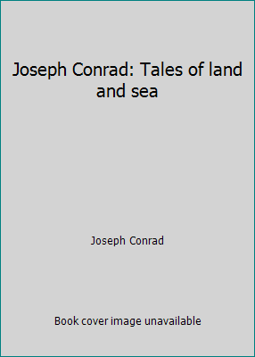 Joseph Conrad: Tales of land and sea by Conrad, Joseph | eBay