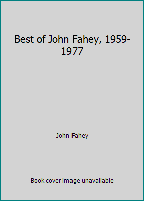 Best of John Fahey, 1959-1977 by John Fahey (1978, Hardcover) for sale ...