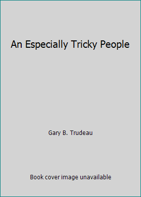 Doonesbury Ser.: An Especially Tricky People by Garry Trudeau (1977 ...