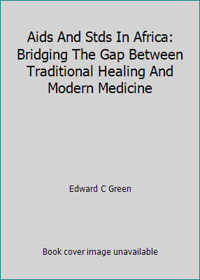 AIDS and STDs in Africa . : Bridging the Gap Between Traditional ...