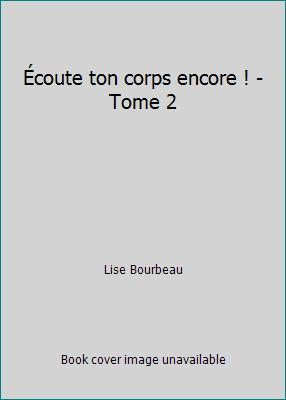Ecoute Ton Corps Encore! by Lise Bourbeau 2920932136 | eBay Australia
