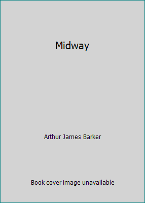 Midway by A. J. Barker and Arthur James Barker (1988, Hardcover ...