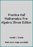 Prentice Hall Mathematics Pre-Algebra... book