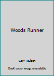 Woods Runner book by Gary Paulsen