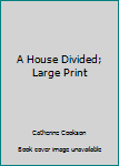 A House Divided book by Catherine Cookson