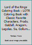 The Lord of the Rings Coloring Book :... book