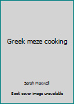Greek Meze Cooking book by Sarah Maxwell