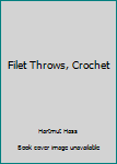 Filet Throws, Crochet book by Hartmut Hass