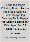 Peppa Pig Magic Coloring Book: Peppa Pig... book by Creative Press