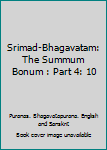 Srimad-Bhagavatam: The Summum Bonum :... book by Puranas ...
