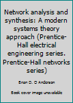 Network Analysis and Synthesis: A Modern... book by Sumeth Vongpanitlerd