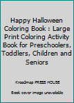 Happy Halloween Coloring Book : Large... book