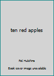 Ten Red Apples book by Pat Hutchins