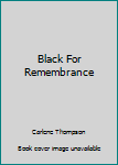 Black for Remembrance book by Carlene Thompson