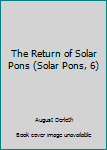 The Return of Solar Pons book by August Derleth