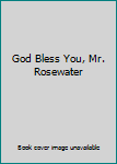 God Bless You, Mr. Rosewater book