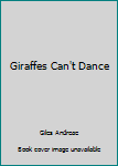 Giraffes Can't Dance book by Giles Andreae